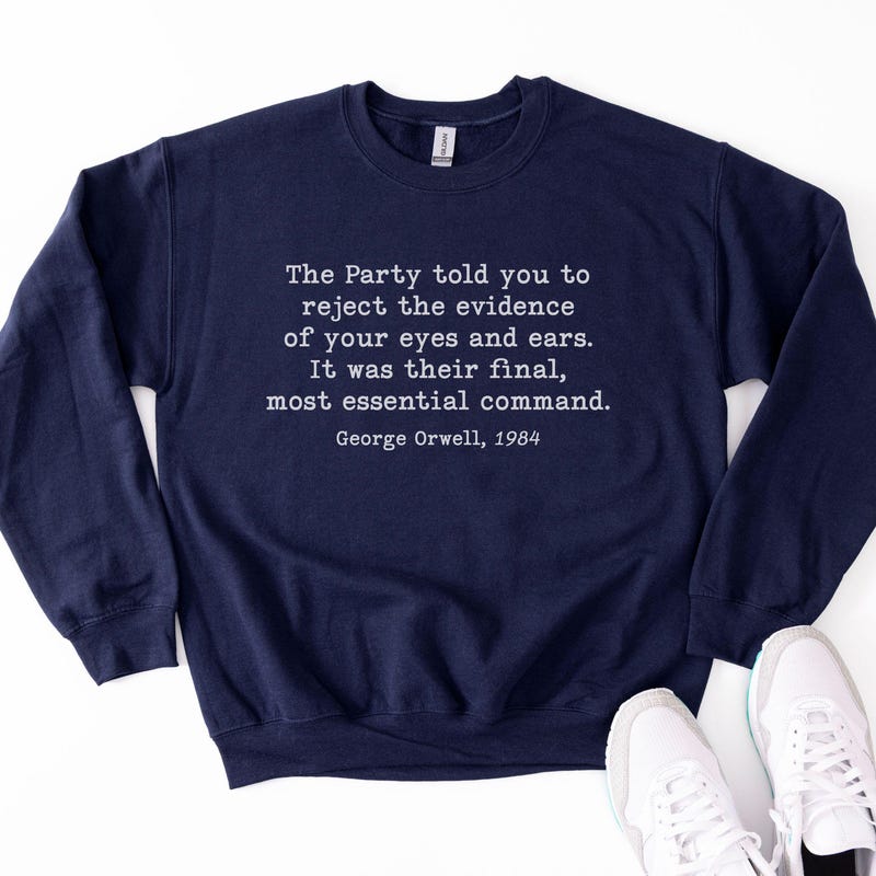 Orwell Quote Sweatshirt - Etsy