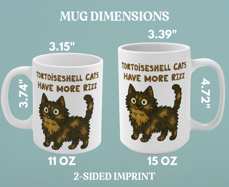 Tortoiseshell Cats Have More Rizz Coffee Mug, Tortie Girl Mug, Funny ...