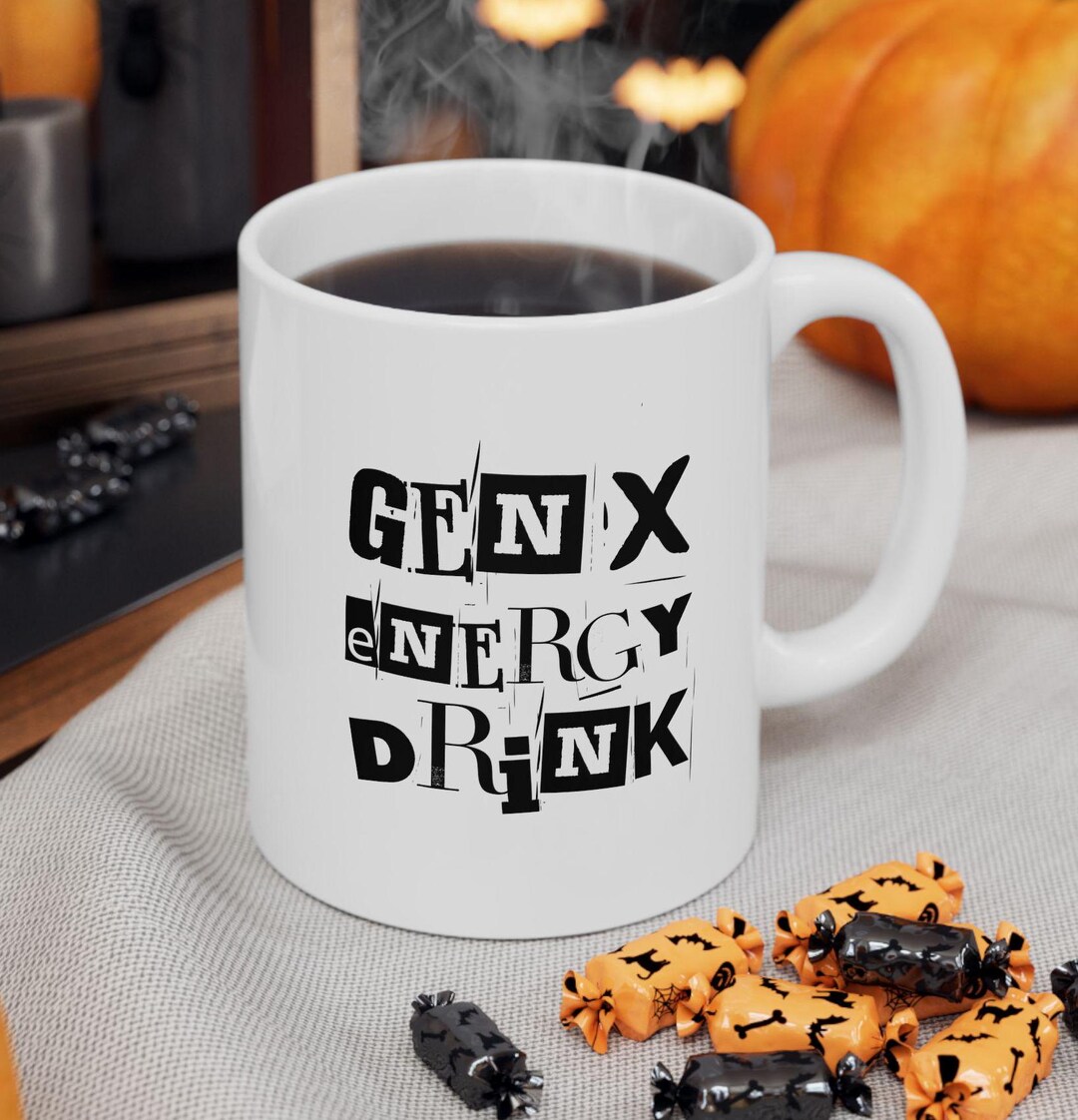 Gen X Coffee Mug, Funny Gen X Energy Drink Gift Mug, Hot Beverage for ...