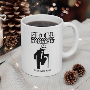 Ska Guy Coffee Mug, Still Skankin Just Hurts More Mug for Old Ska Fans ...
