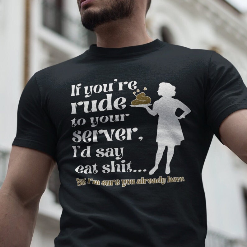 Humorous Server Unisex Tshirt for Service Industry T Shirt Restaurant ...