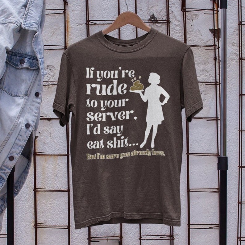 Humorous Server Unisex Tshirt for Service Industry T Shirt Restaurant ...
