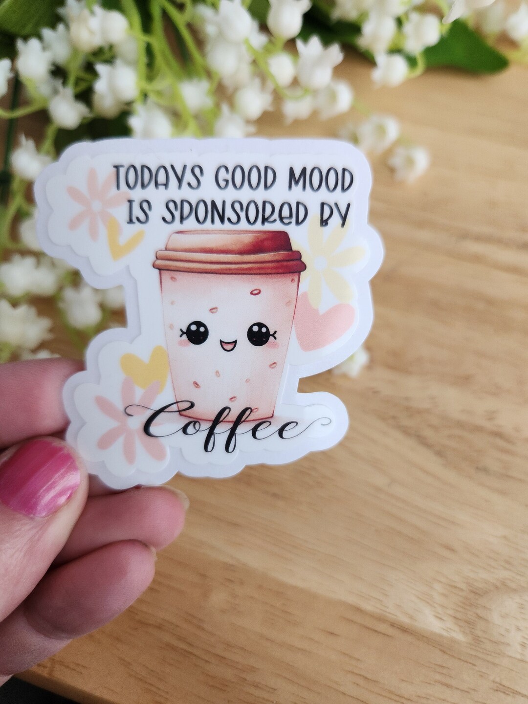 Today's Good Mood is Sponsored by Coffee Sticker, Funny Coffee Sticker ...