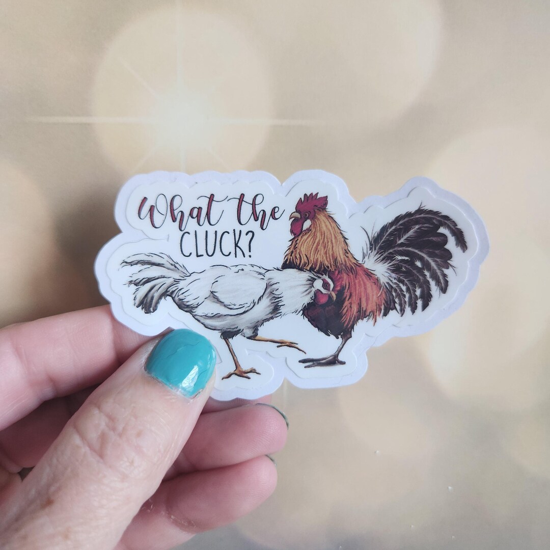 What the Cluck Sticker, Funny Mom Sticker, Funny Chicken Stickers ...