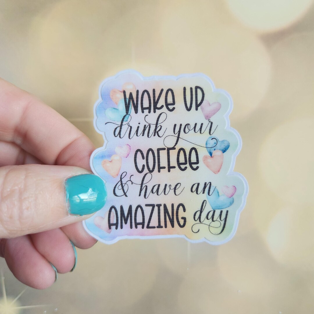 Wake up Drink Coffee Sticker, Laptop Decal - Etsy
