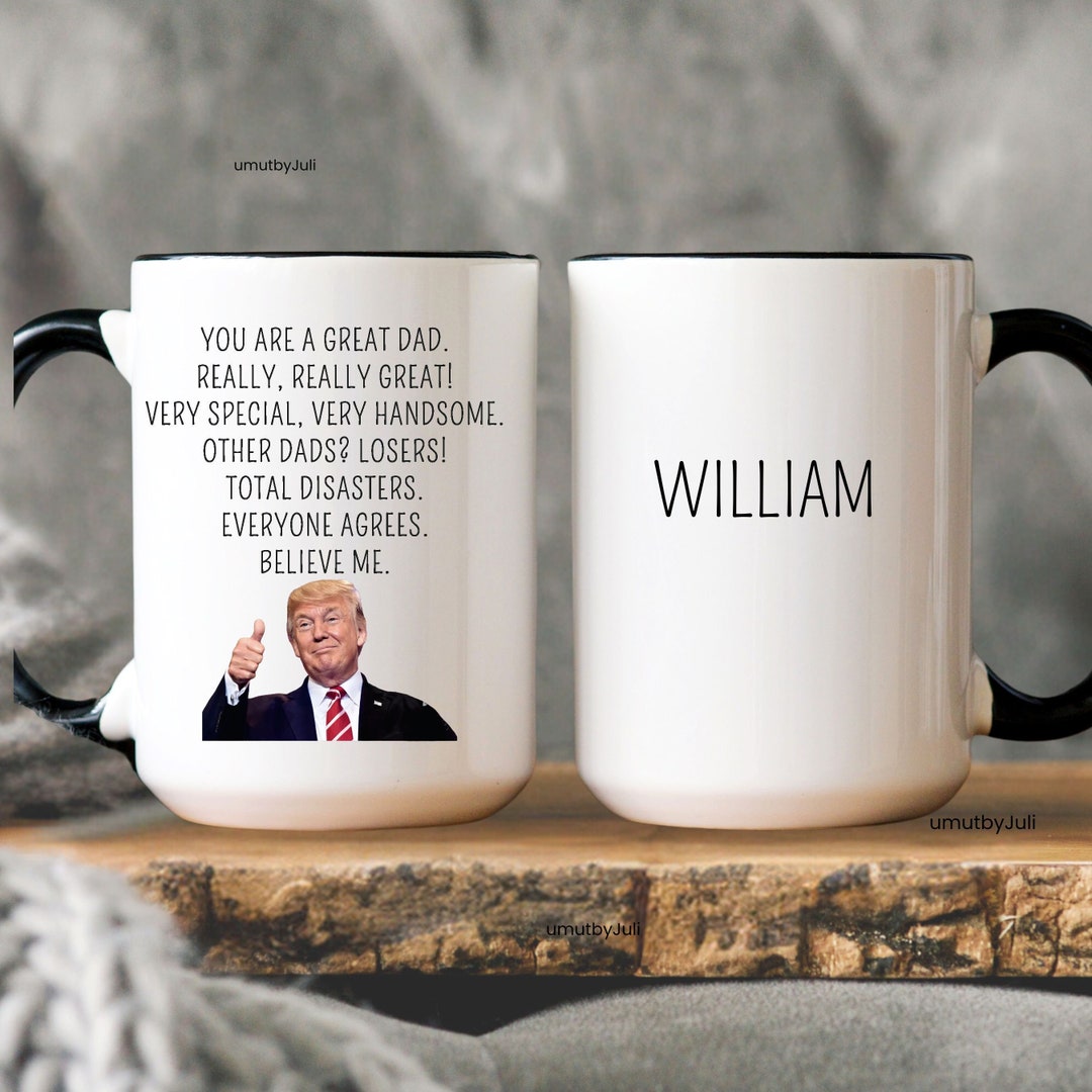Personalized Trump Mug for Dad Funny Trump Dad Mug, Gift for Dad, Trump ...
