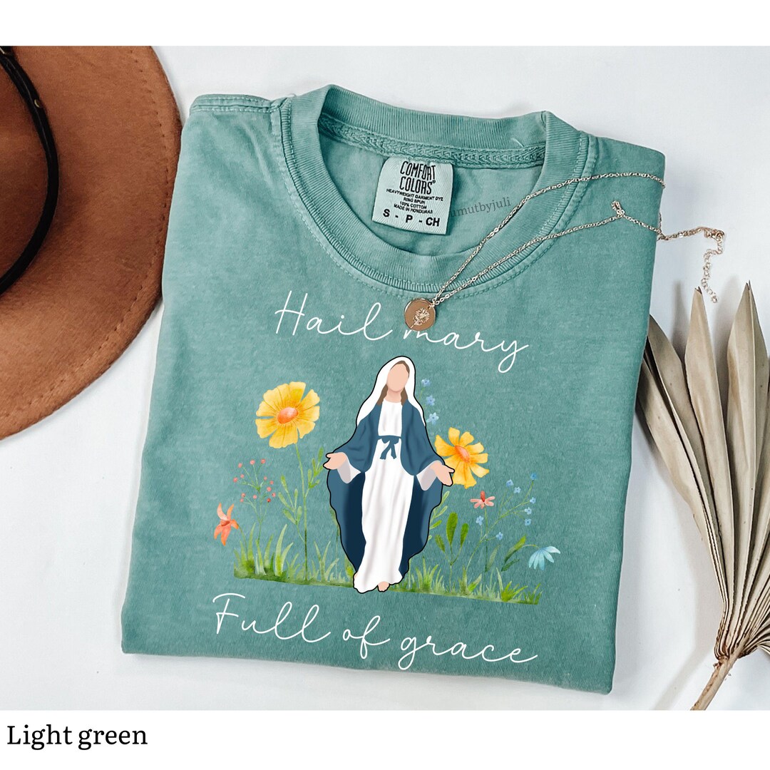 Blessed Virgin Mary Shirts Hail Mary Full of Grace T-shirt Catholic ...