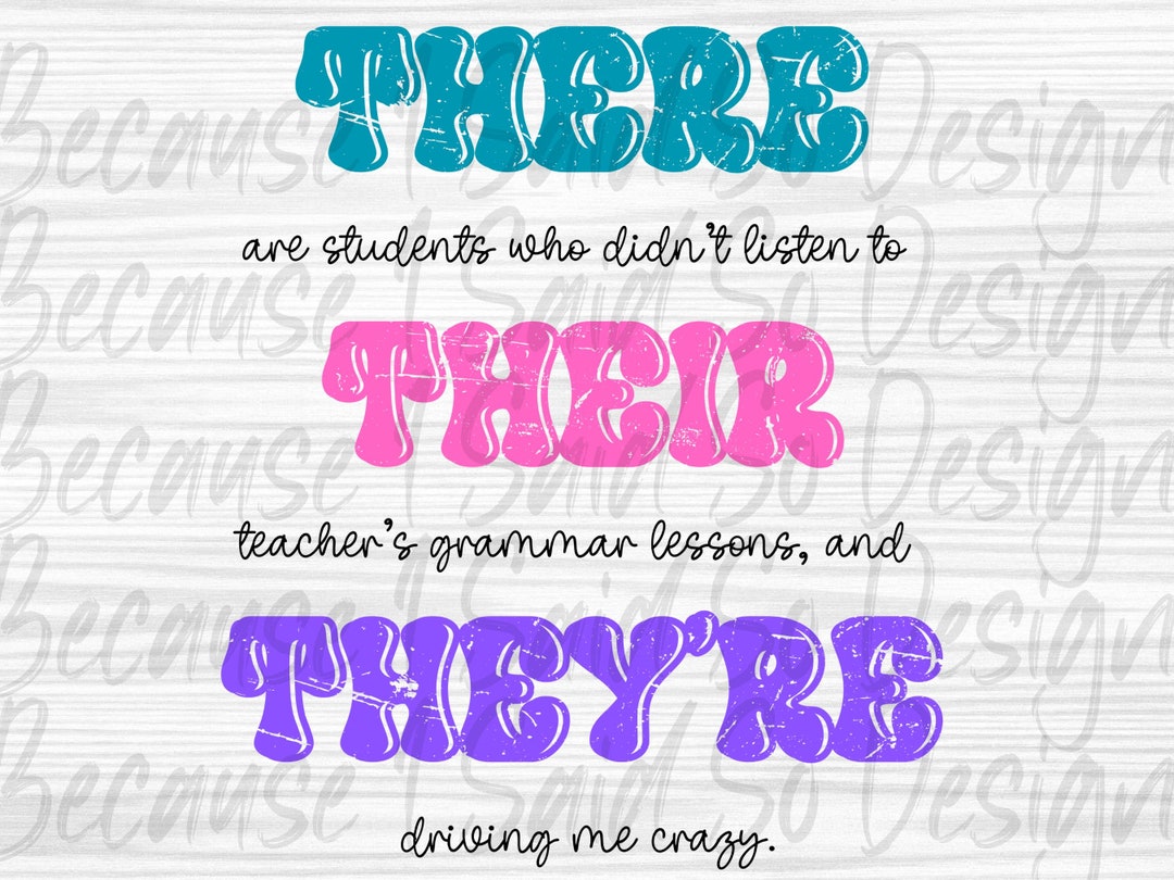 Funny Grammar PNG SVG: There Their They're - Sarcastic Print File ...