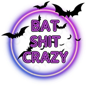 Bat Sh*t Crazy PNG - Etsy
