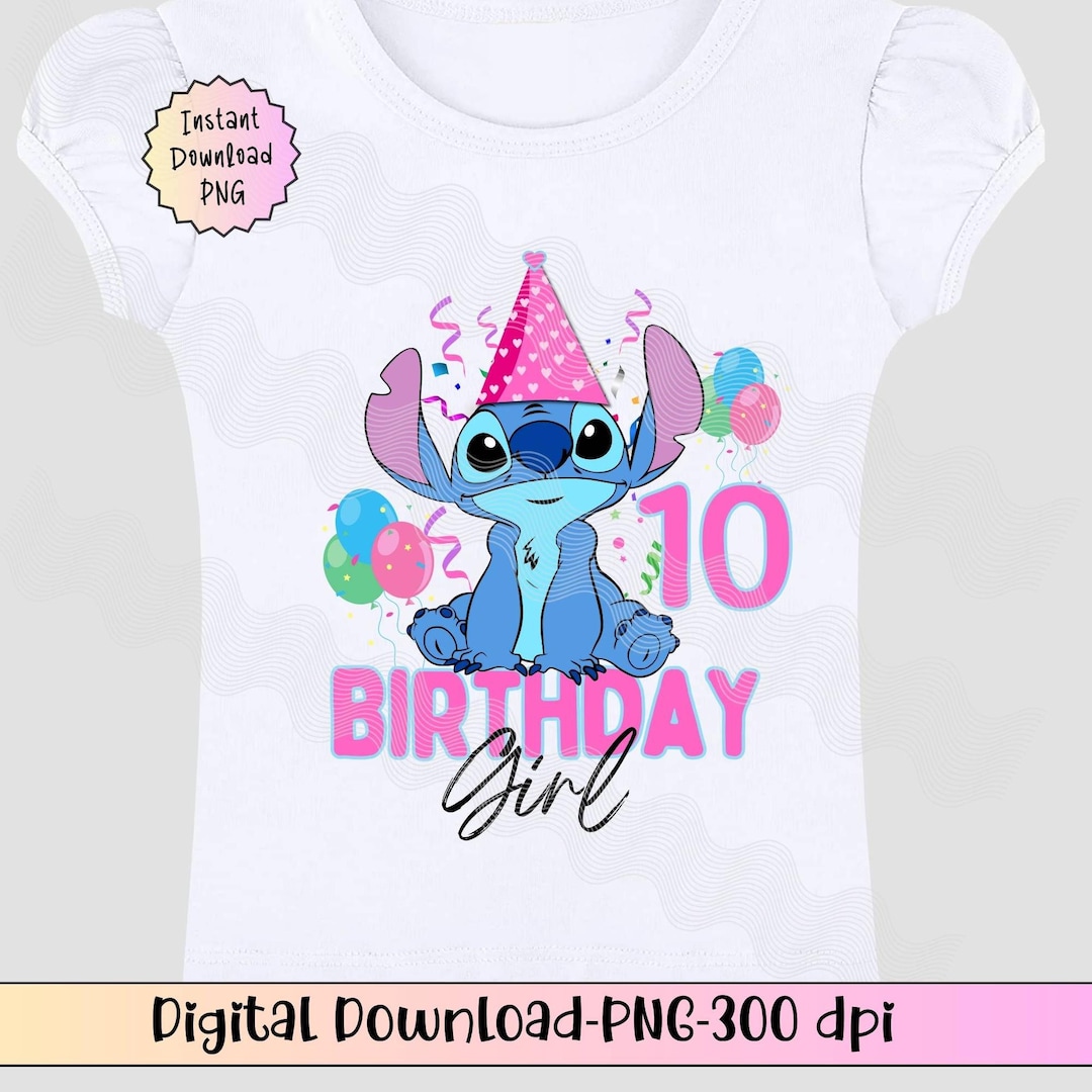 Stitch 10th Birthday PNG, Birthday Girl Stitch Digital Image, Lilo and ...