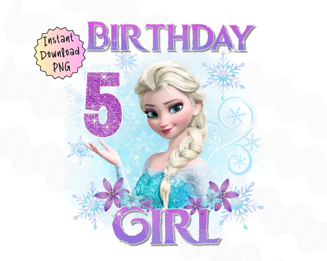 Frozen 5th Birthday PNG, Elsa Birthday Girl, Iron on Image for DTF ...