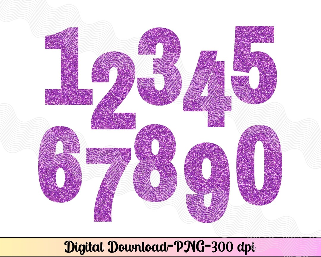 Glitter Numbers for Sublimation, Birthday Numbers Glitter PNG, Birthday ...