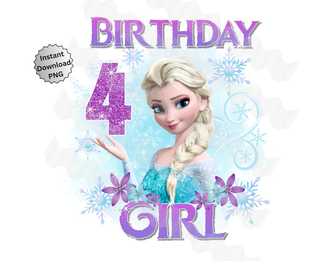 Frozen 4th Birthday PNG, Elsa Birthday Girl, Iron on Image for DTF ...