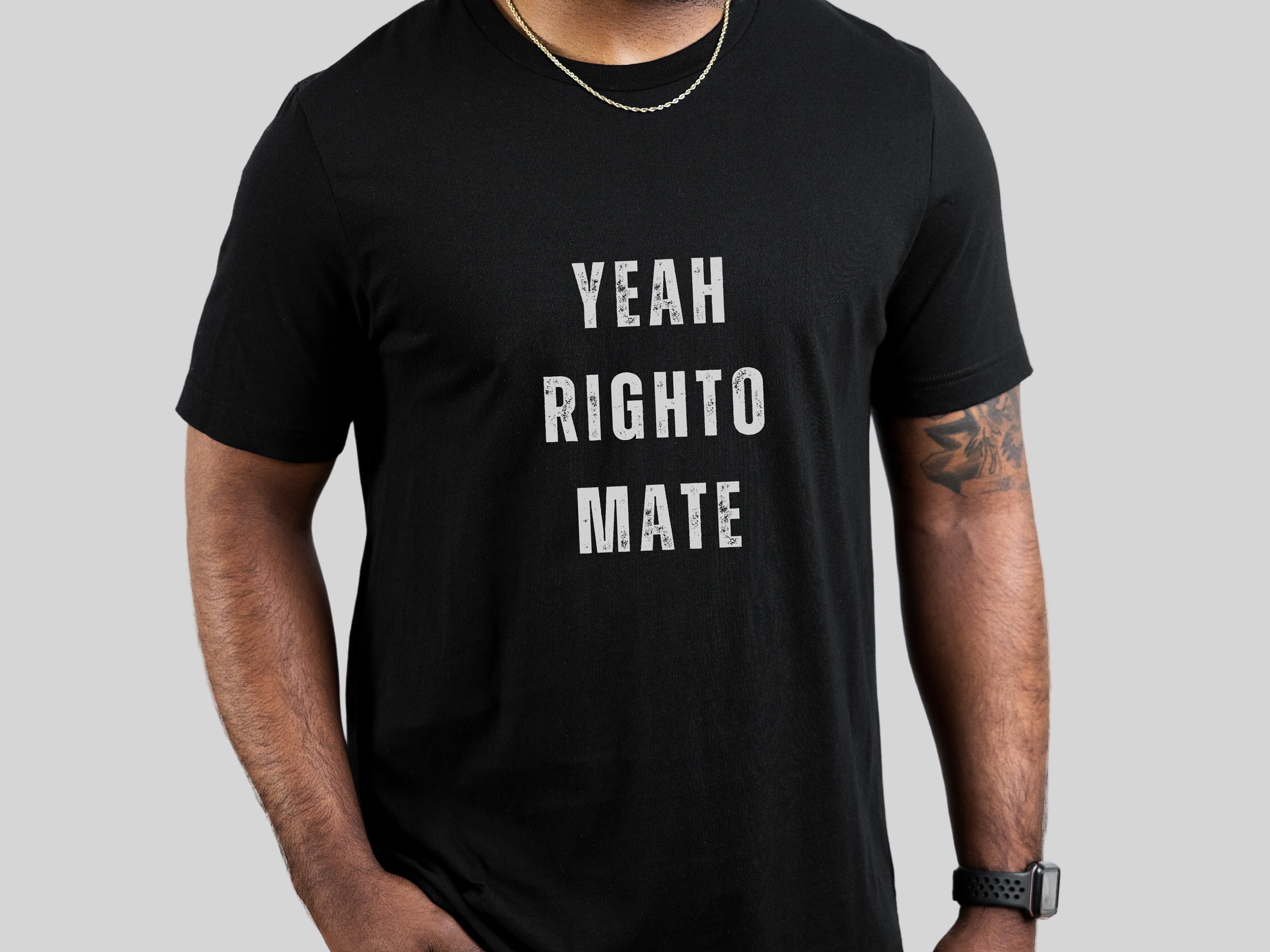 Yeah Righto Mate | Funny Quote T-shirt | Funny T-shirt | Yeah T-shirt ...