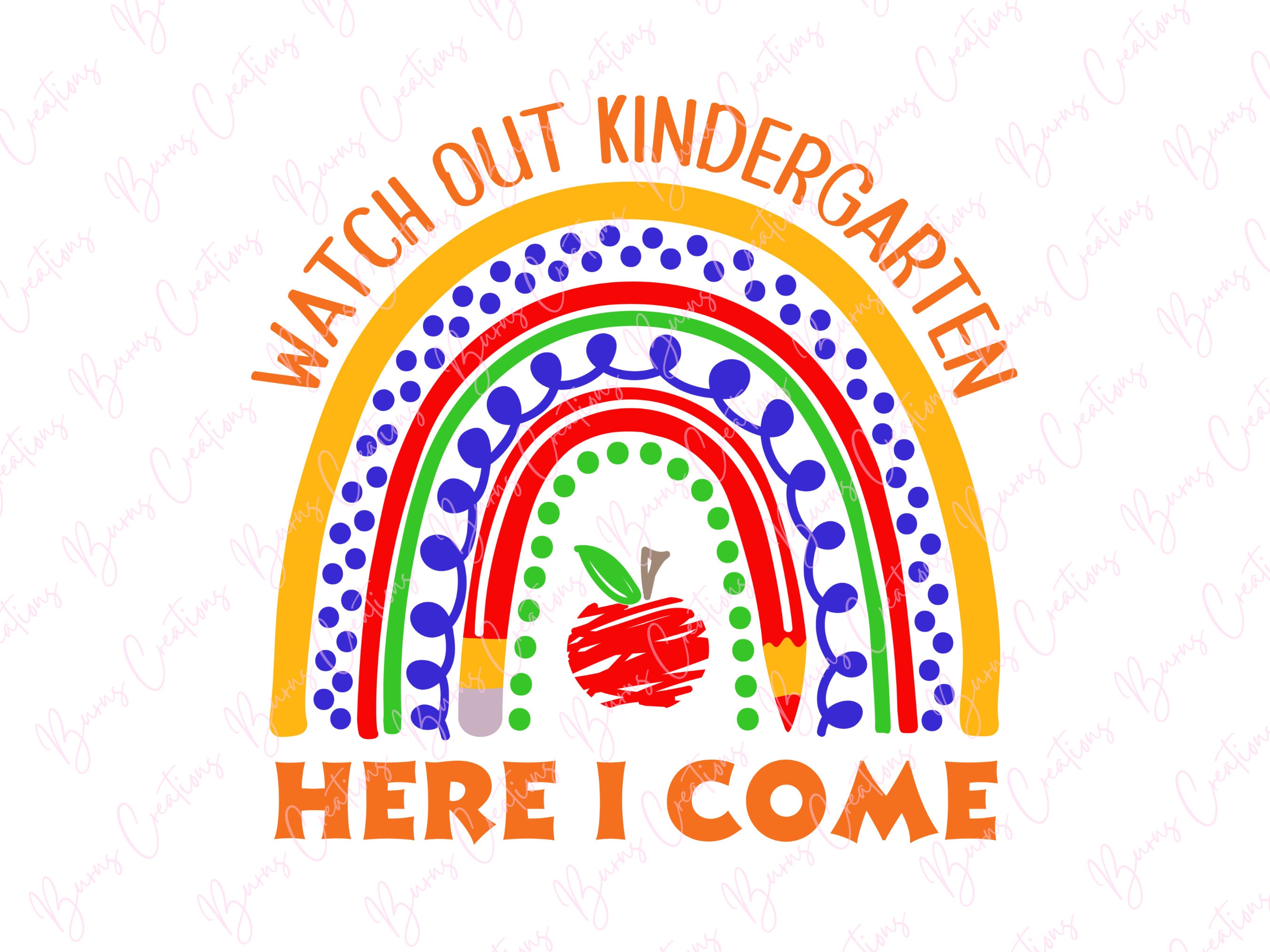 Watch Out Kindergarten Here I Come PNG, Back to School Sublimation ...