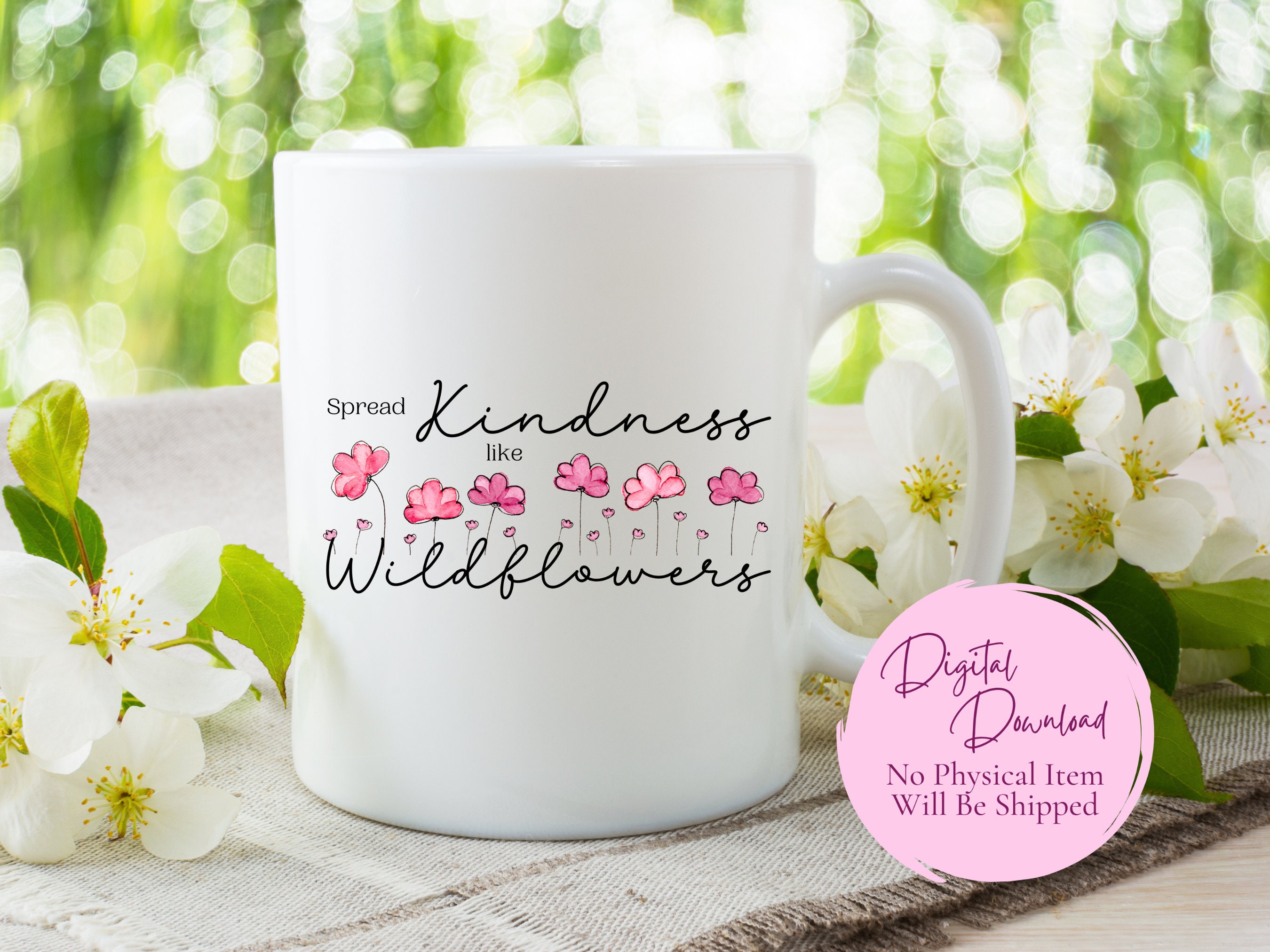 Spread Kindness Like Wildflowers PNG, Be Kind Sublimation, Kindness ...