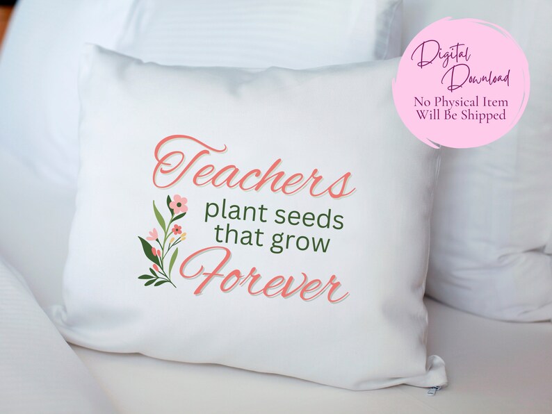 Teachers Plant Seeds That Grow Forever PNG, Teacher Sublimation Design ...