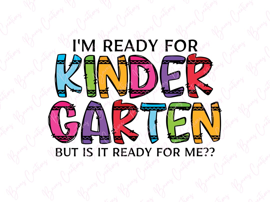 I'm Ready for Kindergarten PNG, Back to School Sublimation Design ...