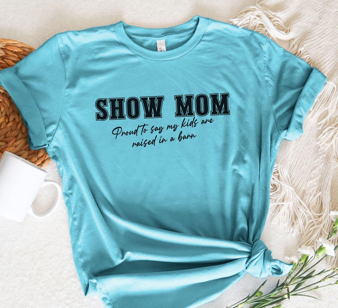 Funny Show Mom T-shirt, Sheep Show Mom Gift, Cattle Show Mom Tee, Swine ...