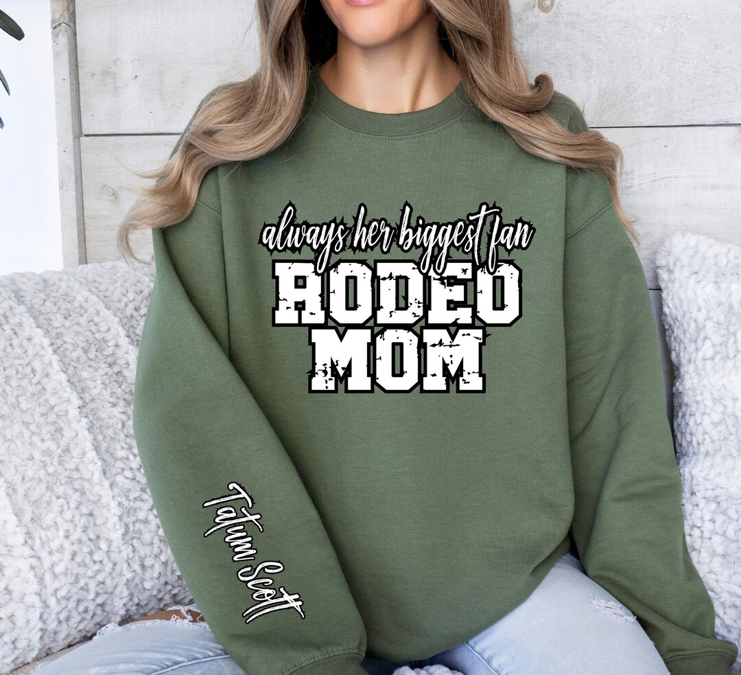 Rodeo Mom Sweatshirt, Rodeo Mom Shirt, Biggest Fan Rodeo Mom Shirt ...