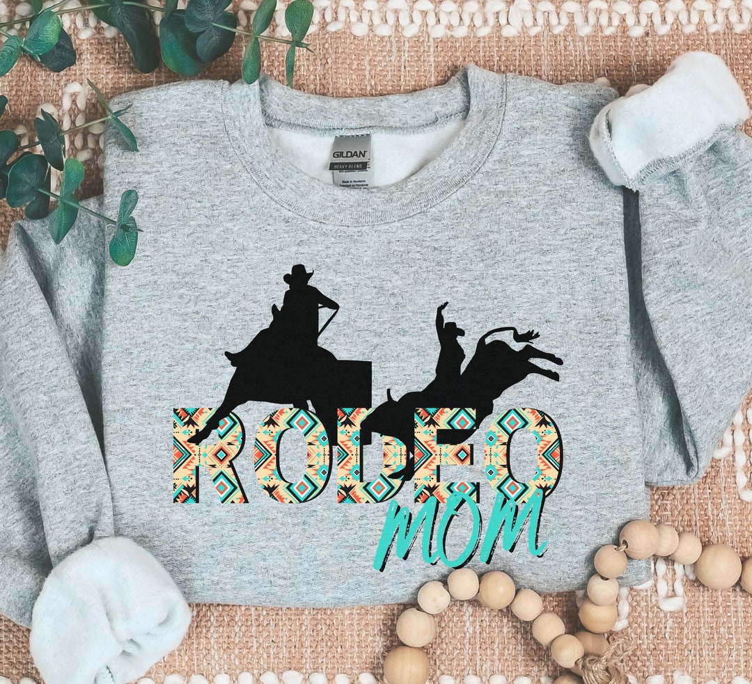Rodeo Mom Gift, Rodeo Mom Sweatshirt, Barrel Racing Mom Shirt, Bull ...
