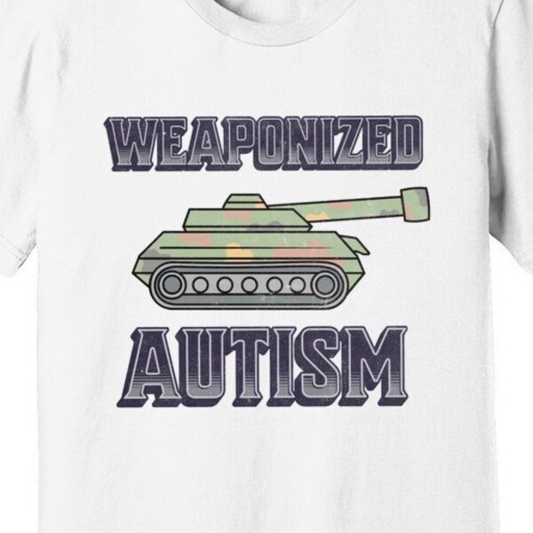Weaponized Autism - Etsy