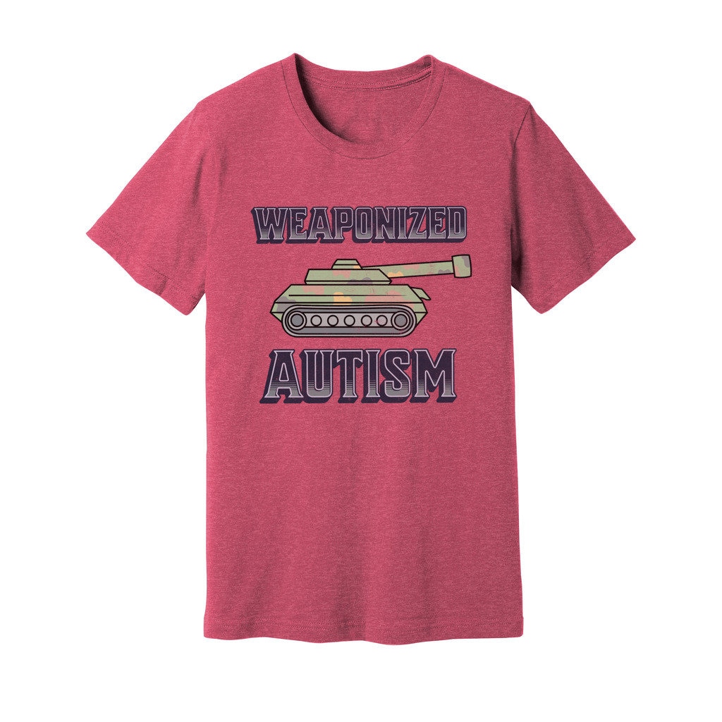 WEAPONIZED AUTISM Tank Shirt Funny Autist Shirt for Autistic Friend ...