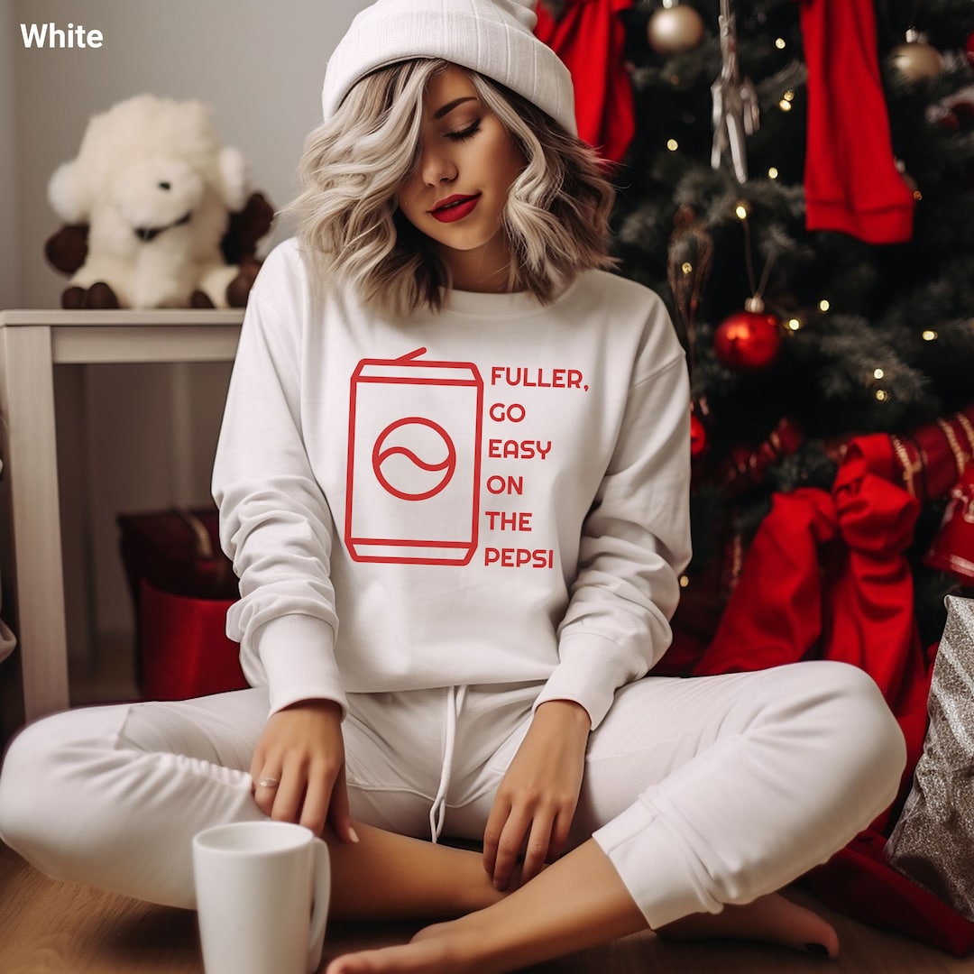 Fuller Go Easy on the Pepsi Shirt, Home Alone Christmas Sweatshirt ...