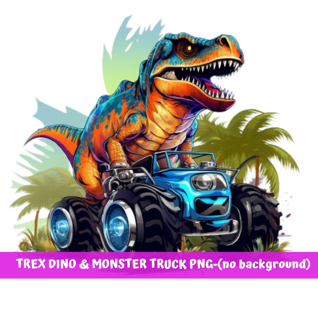 Monster Truck Png T-rex Png Dinosaur Png Sublimation Png Monstertruck ...