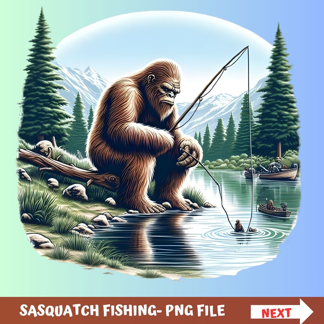 Sasquatch Fishing Png Fish Png Fishing Tumbler Wrap Png Fishing Shirt Funny Fishing Gift ...