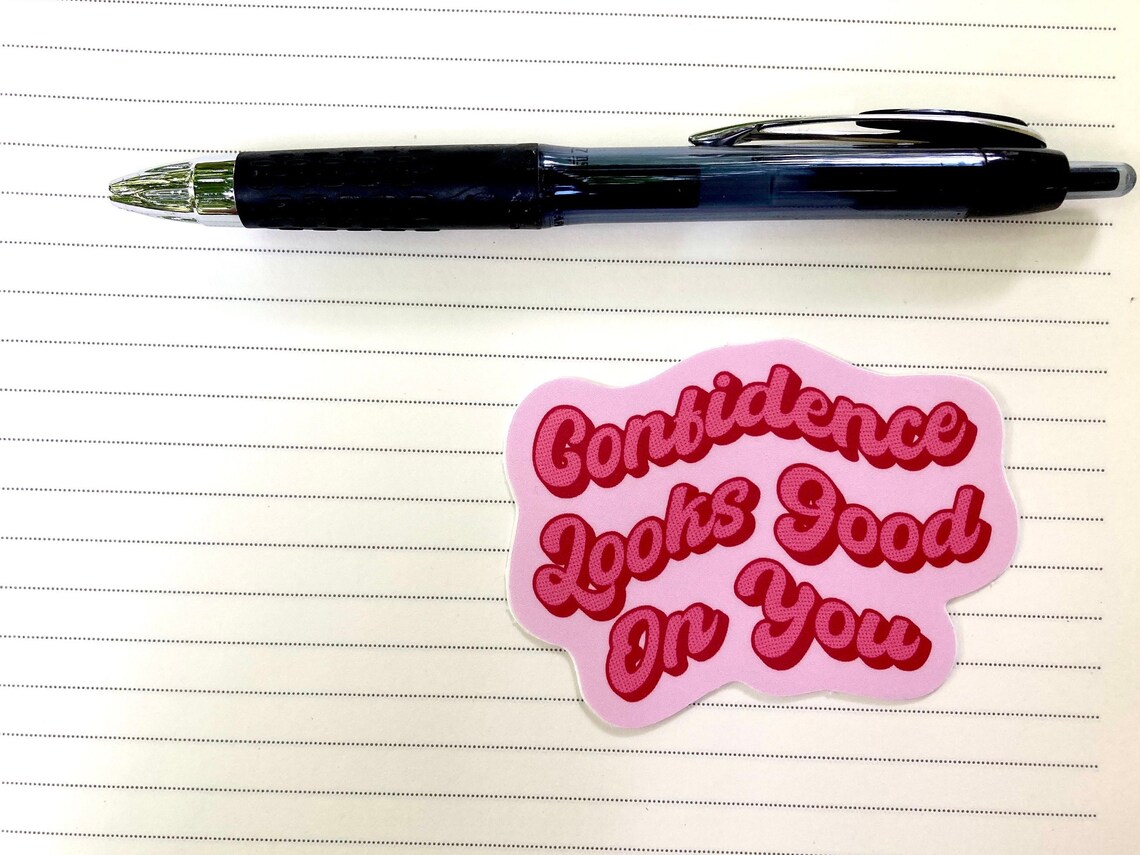 Confidence Looks Good on You Sticker | Positivity Sticker | Waterproof ...