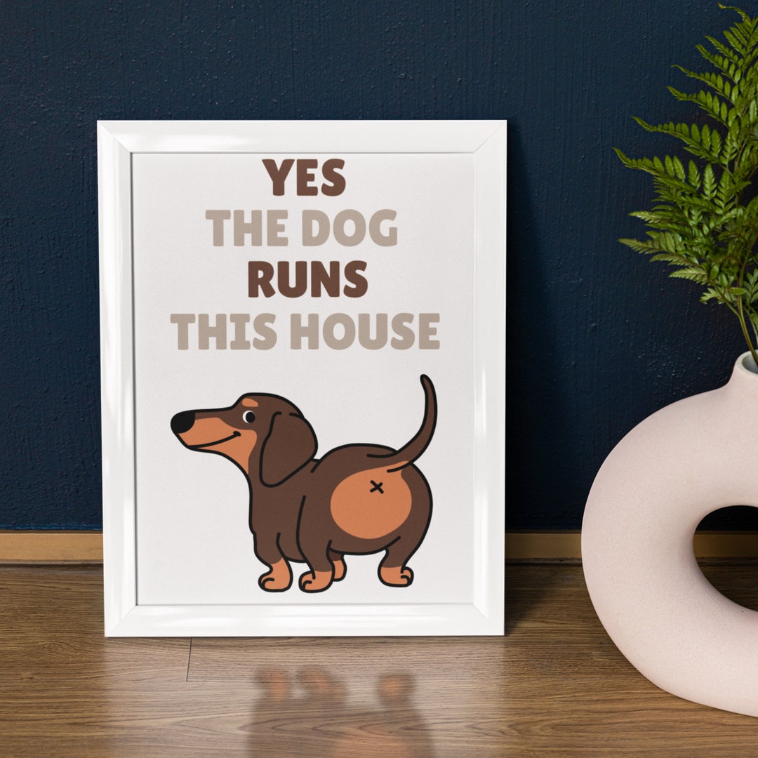The Dog Runs This House Funny Dog Prints Funny Dog Poster - Etsy