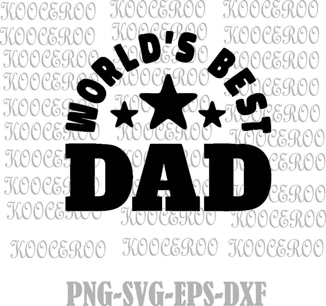 World's Best Dad Svg, World's Best Dad Cut File, Father's Day SVG ...