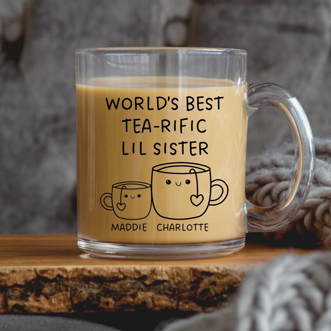 Personalized Best Tea-rific Lil Sister Mug, Funny Little Sis Gift From ...