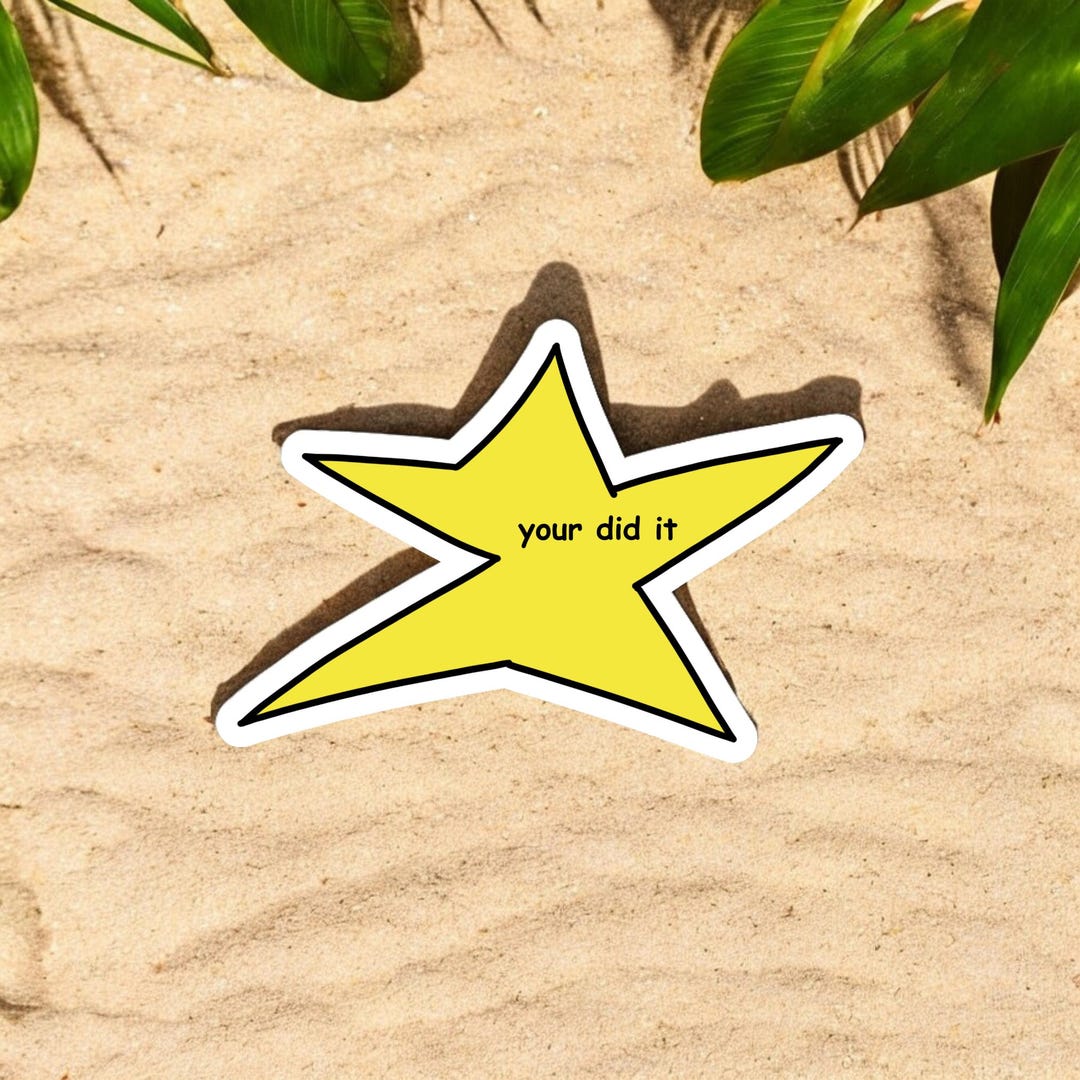 Funny 'your Did It' Star Sticker - Waterproof Vinyl Decal - Etsy