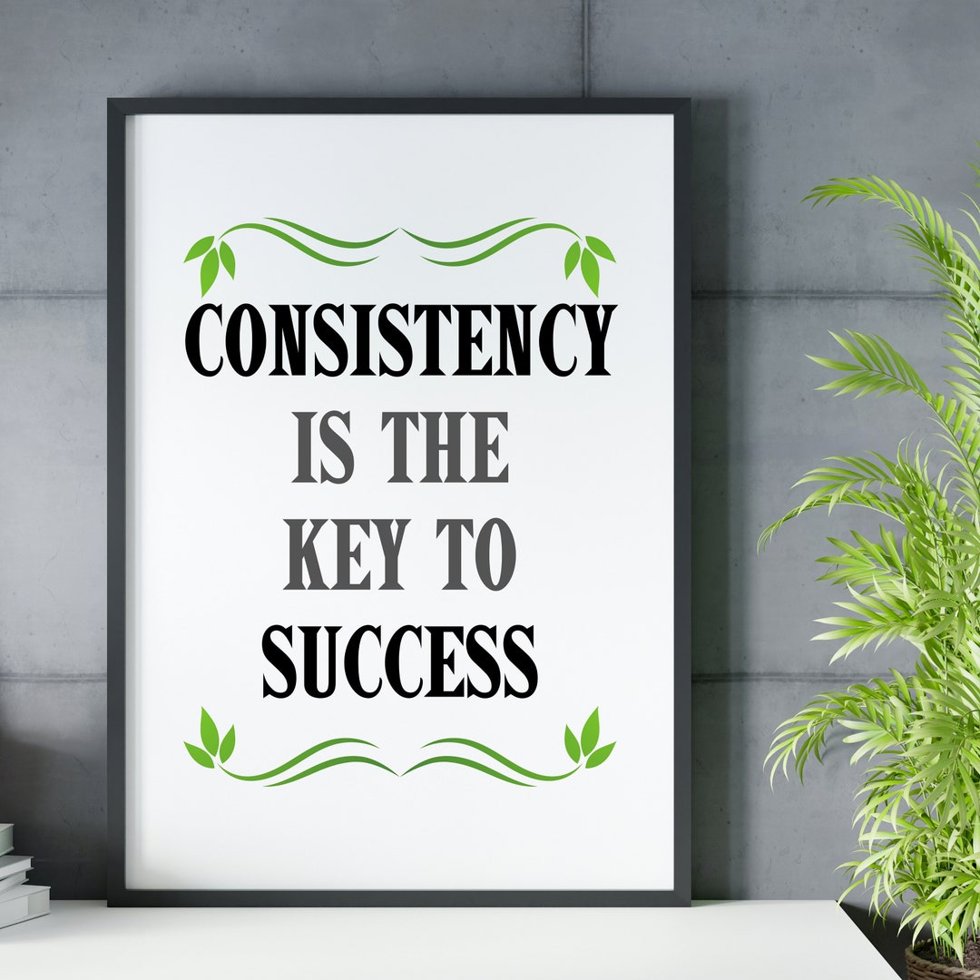 Consistency is the Key to Success Modern Typography Wall Art - Etsy