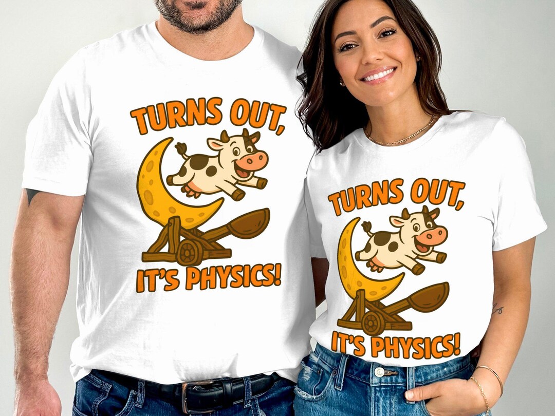 Funny Cow Catapult T-shirt, Turns Out It's Physics Hoodie, Cute Cow ...
