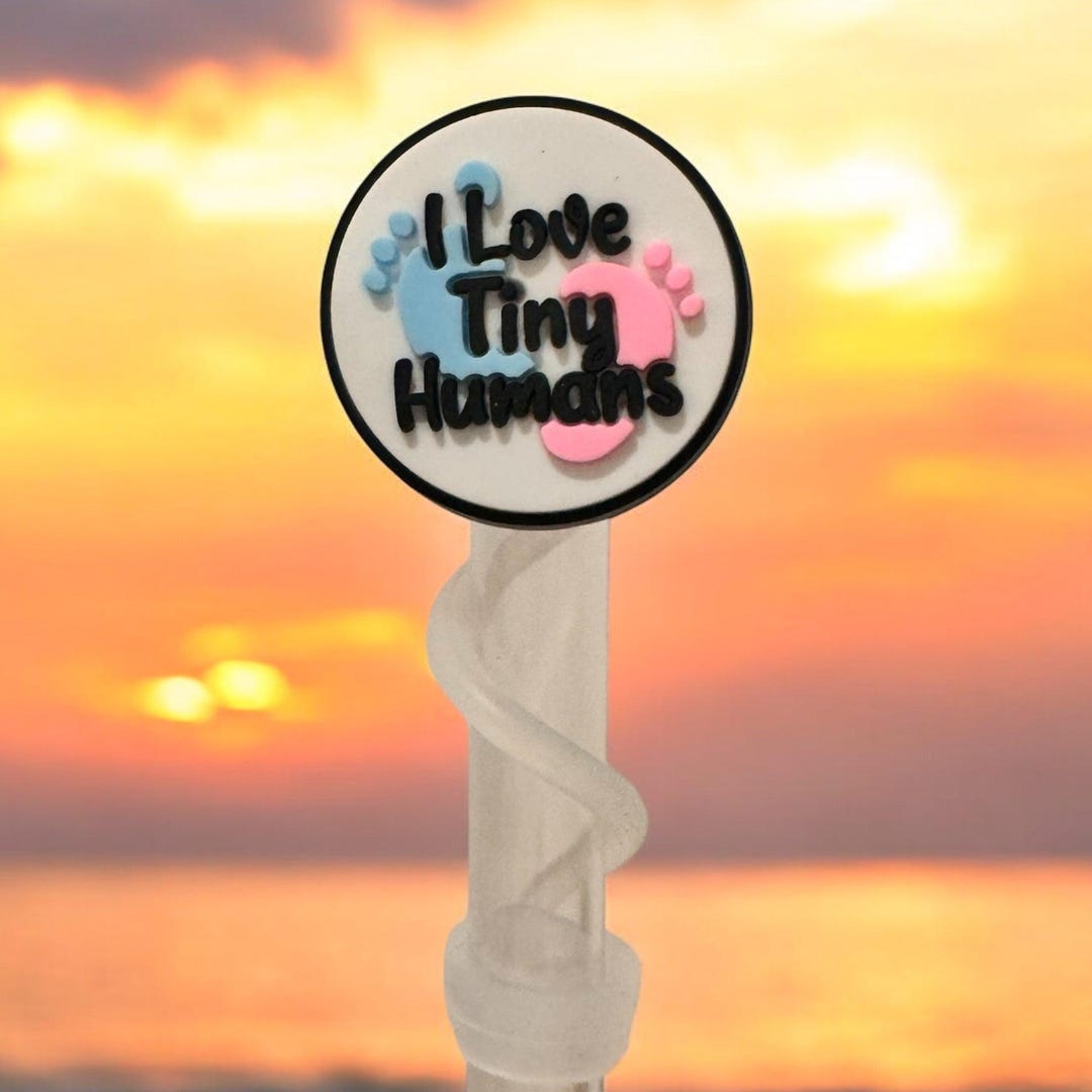 I Love Tiny Humans Straw Topper 10mm - Etsy