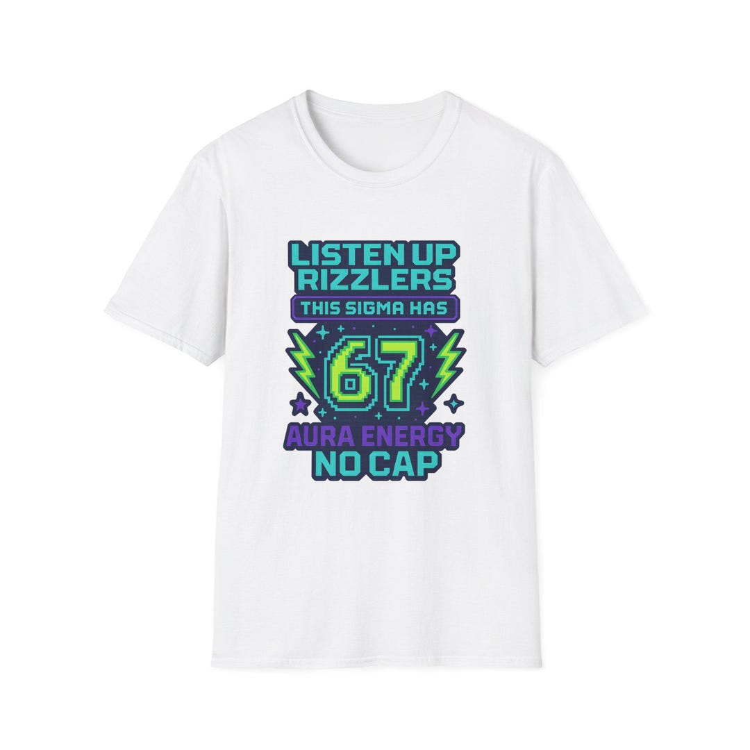 Listen up Rizzlers This Sigma Has 67 Aura Energy No Cap Funny Gen Alpha ...