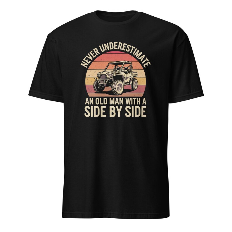 Never Underestimate Old Man Side by Side Shirt, Funny Vintage UTV Tee ...