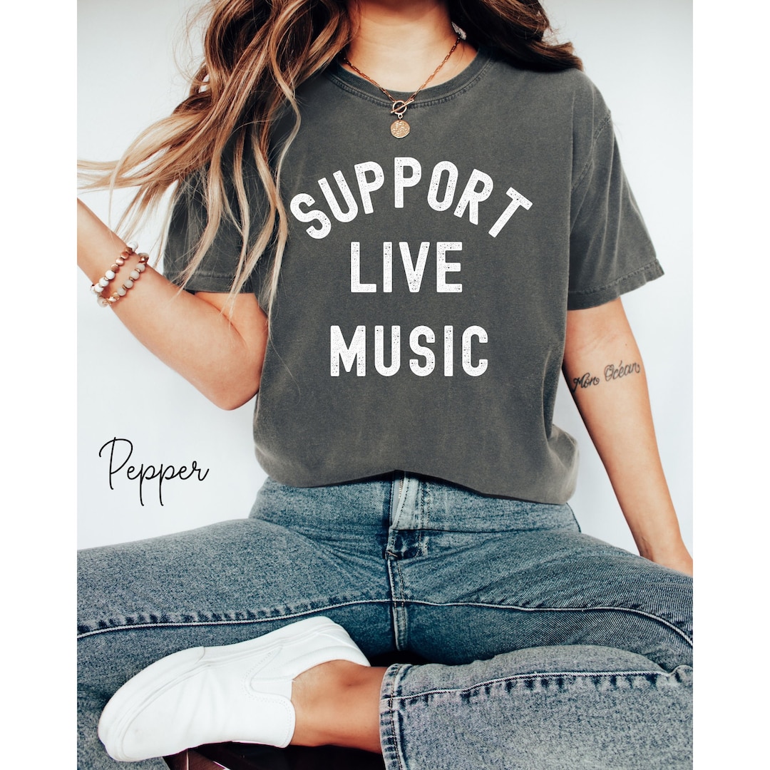 Support Live Music Shirt Music Lover Shirt Music Tee Musician Tshirt - Etsy