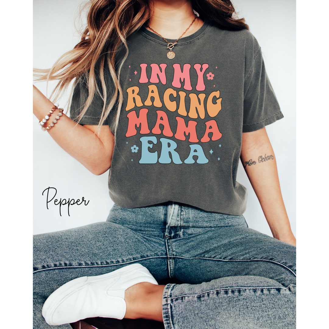 In My Race Mama Era Shirt in My Race Mom Era Shirt, Race Mom, Funny ...