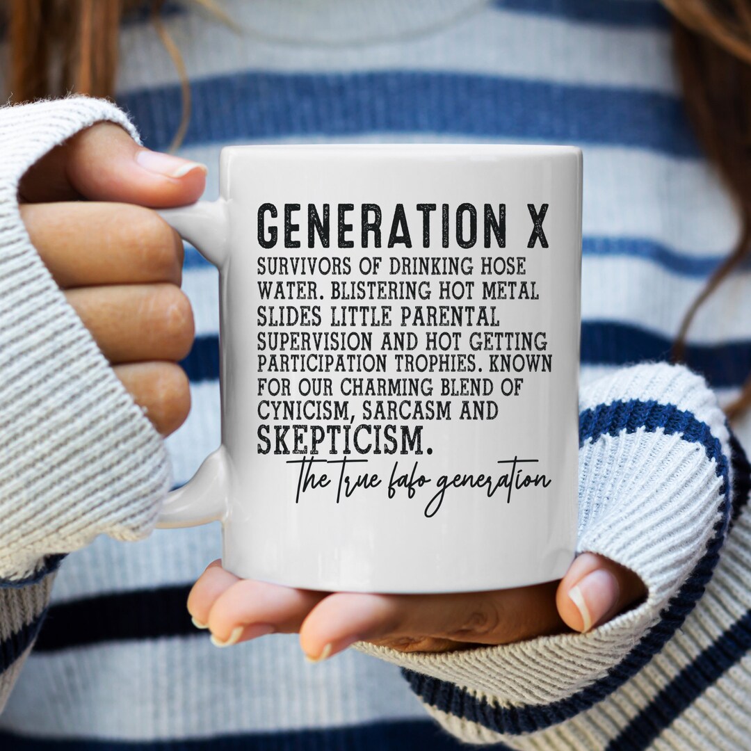 Gen X Raised on Hose Water and Neglect Generation X Coffee Mug Gen X ...