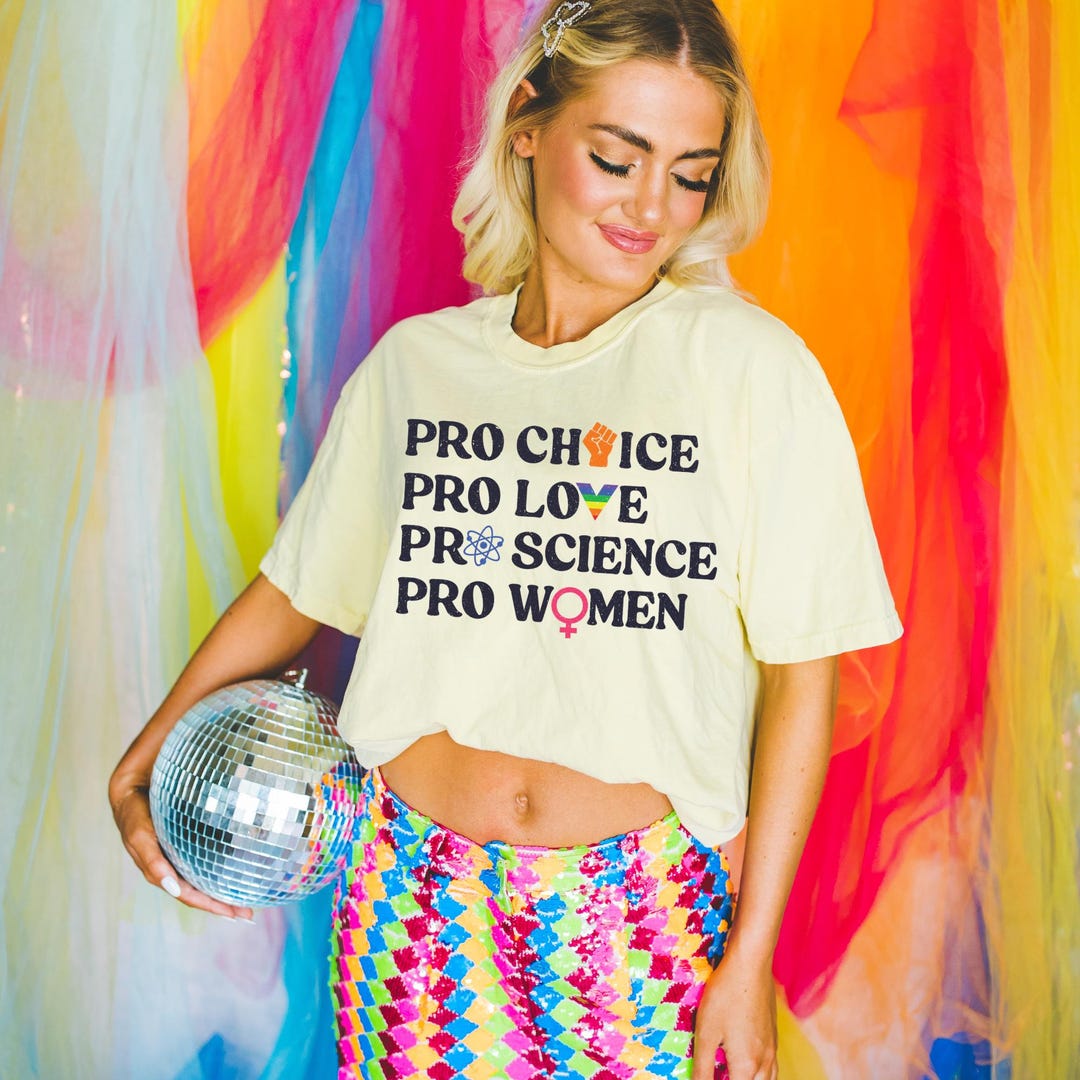 Comfort Colors Pro Choice Pro Equality Pro Love Pro Science Anti Trump ...