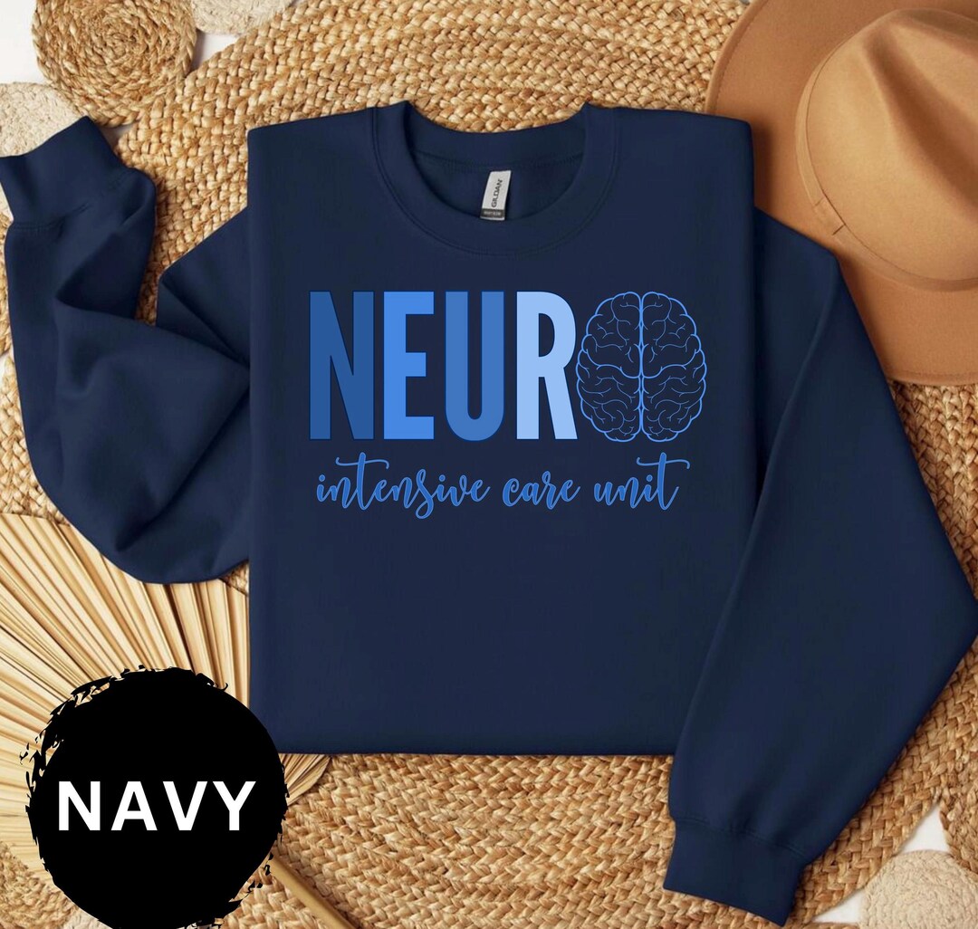 Neuro ICU Nurse Sweatshirt, Neuro Intensive Care Unit Sweatshirt ...