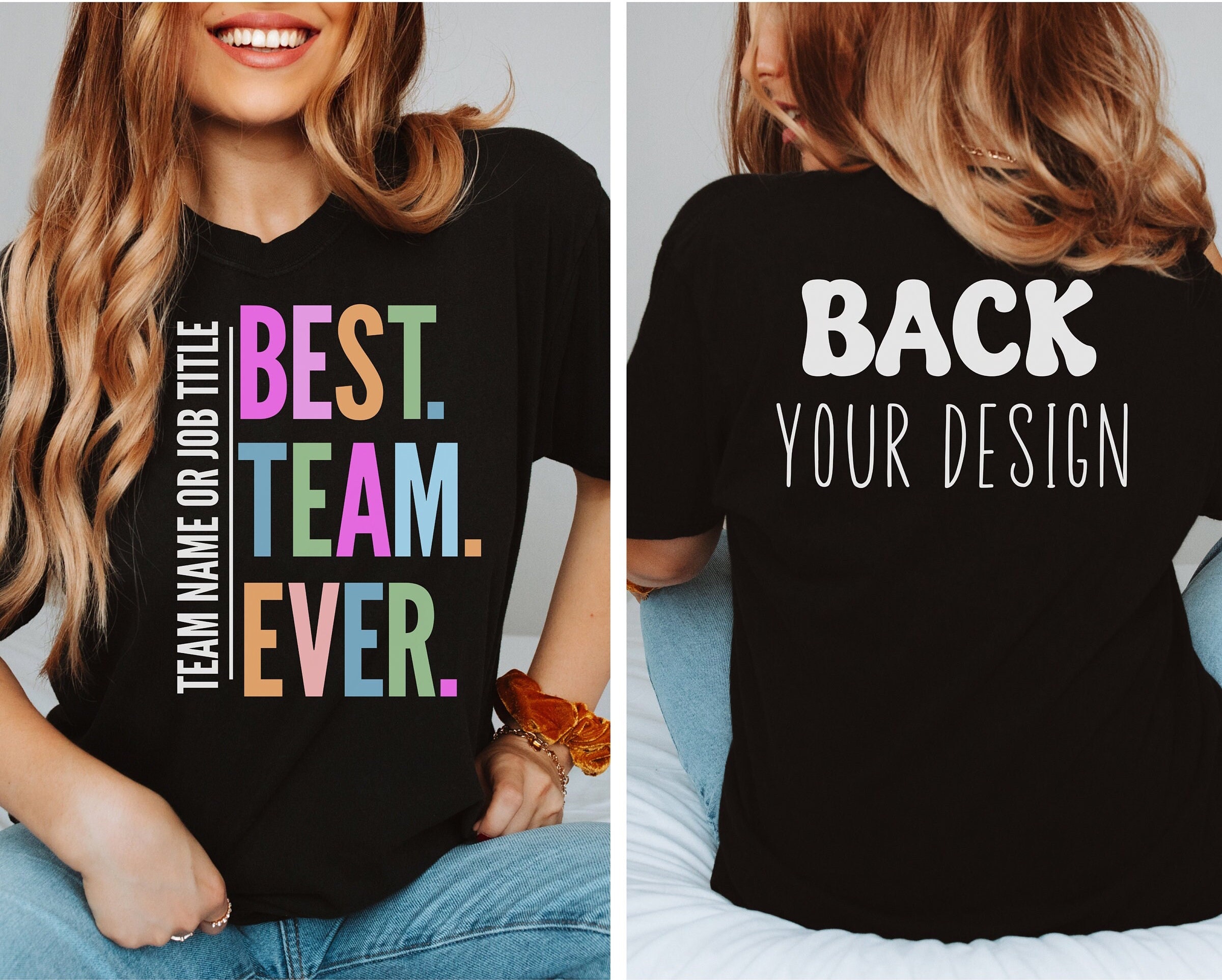 Customized Best Team Ever Shirt Front and Back Print, Teammate T-shirt ...