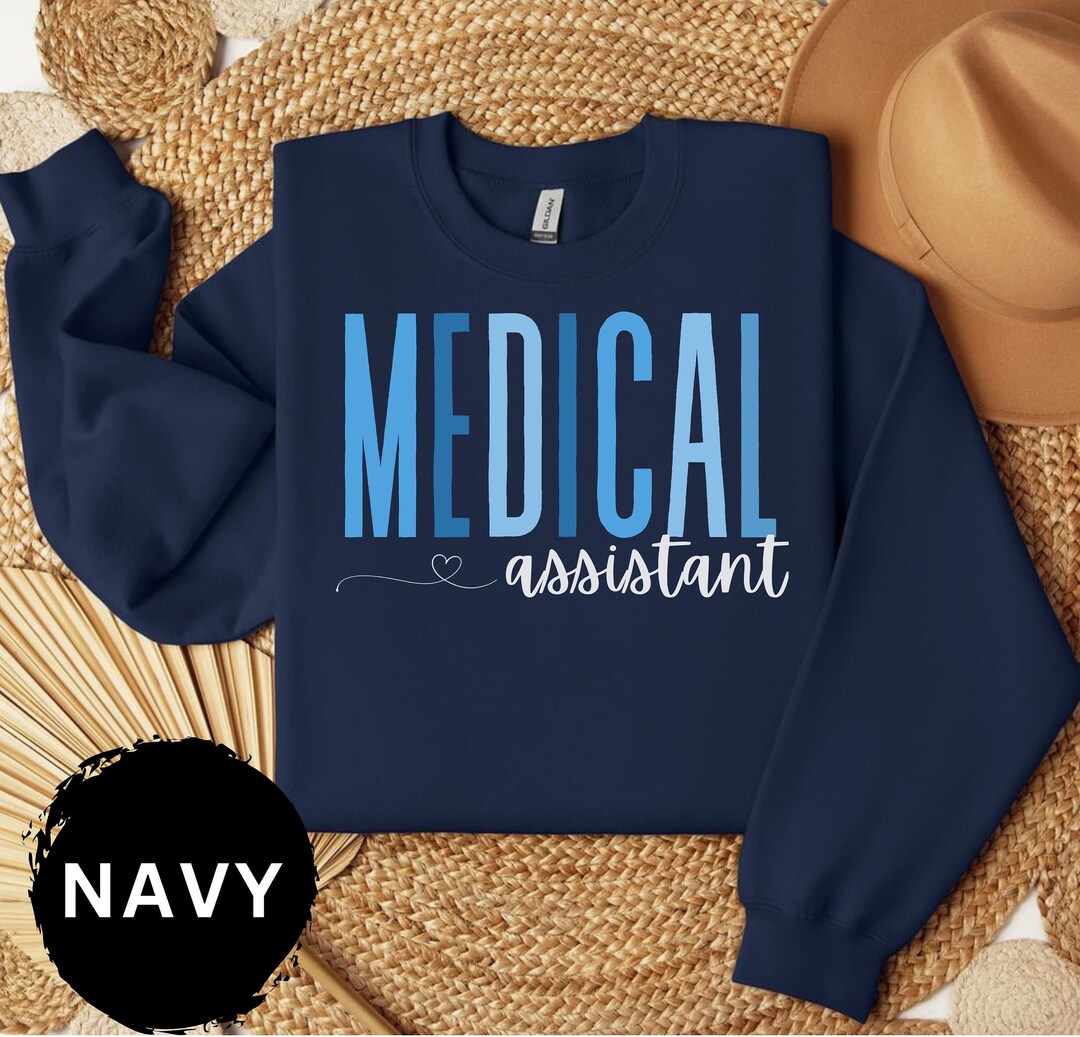 Medical Assistant Sweatshirt Custom Medical Assistant Sweatshirt ...
