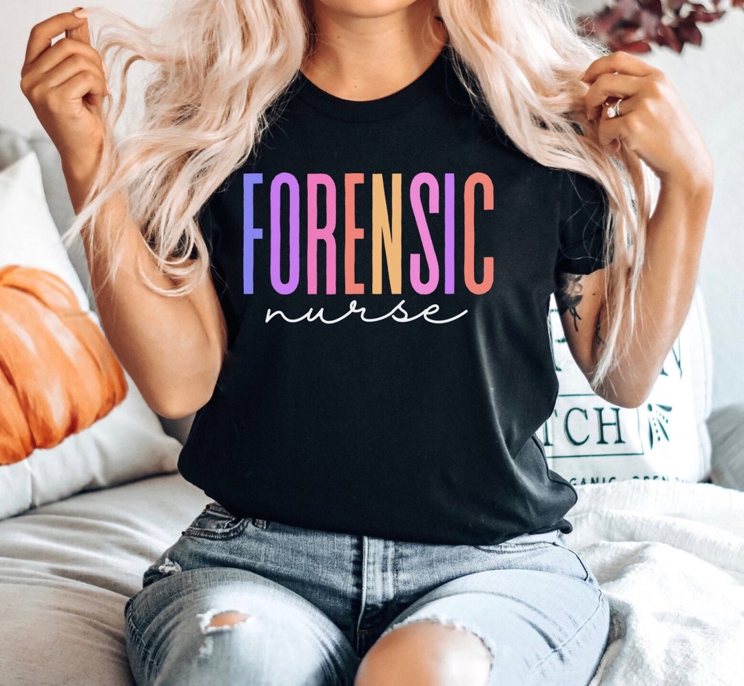 Forensic Nurse Shirt Corrections Nurse Shirt Forensic Nurse Gift ...