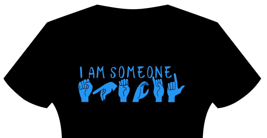 I Am Someone Special Shirt, ASL Shirt, Sign Language - Etsy