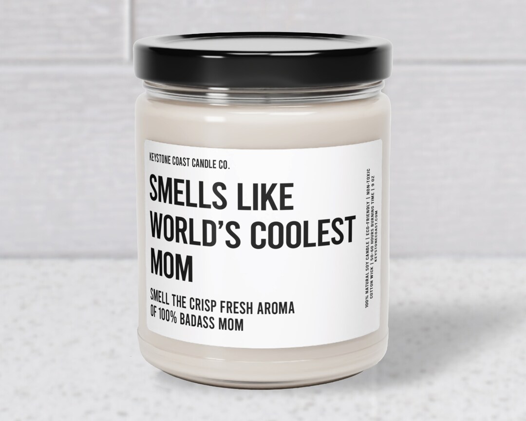 Worlds Coolest Mom Smells Like Scented Soy Candle, 9oz, White Label - Etsy